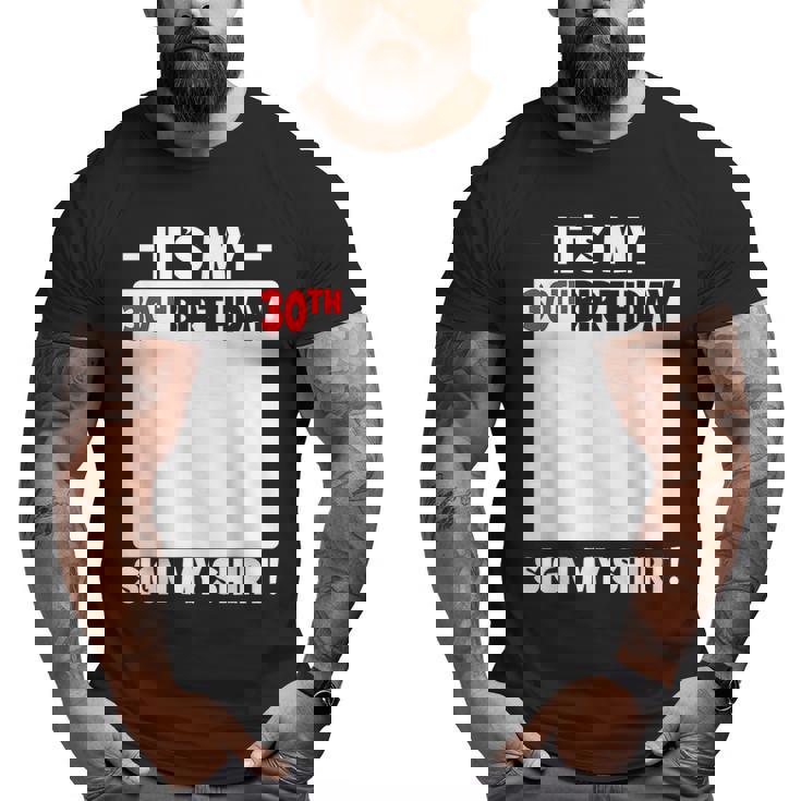 Its My 30Th Birthday 30 Years Old Birthday Party Sign My 30Th Birthday Funny Gifts Mens Back ...