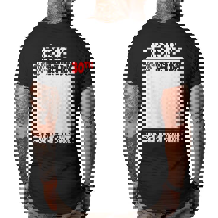 Its My 30Th Birthday 30 Years Old Birthday Party Sign My 30Th Birthday Funny Gifts Mens Back ...