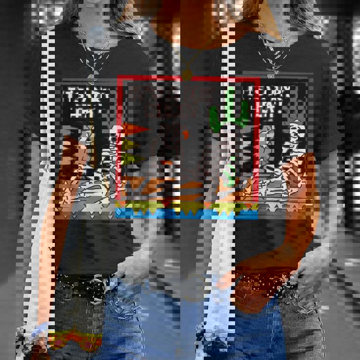 Its Dry Heat Cool Skeleton Funny Skeleton Summer Unisex T-Shirt | Mazezy