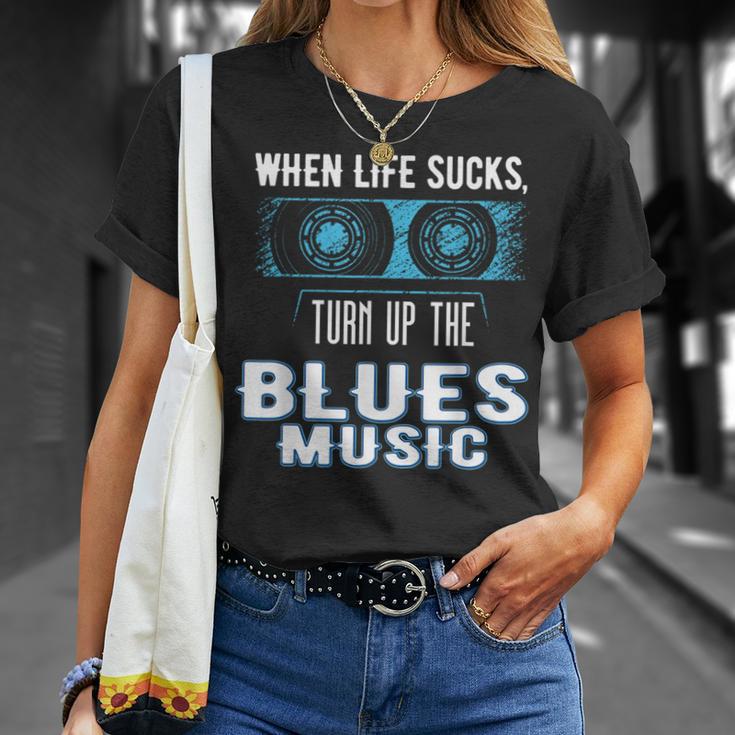 When Life Sucks Turn Up The Blues Music Blues T-Shirt | Mazezy