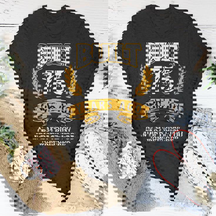 Built 75 Years Ago All Parts Original 75Th Birthday Squad Unisex T ...