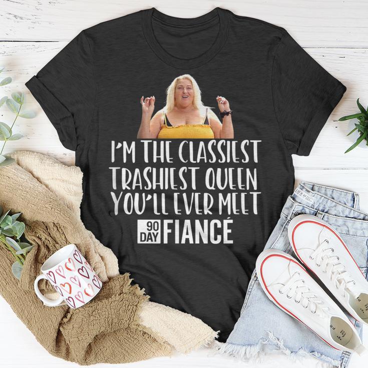 Classiest Trashiest 90 Day Fiance 90Day Fiancé T-Shirt | Mazezy