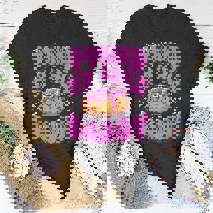 Inappropriate Pound My Cake Daddy Embarrassing Adult Humor T-Shirt | Mazezy