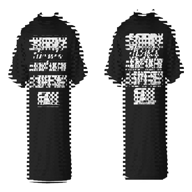 Gall Name Gift This Girl Is Already Taken By A Super Sexy Gall V2 ...