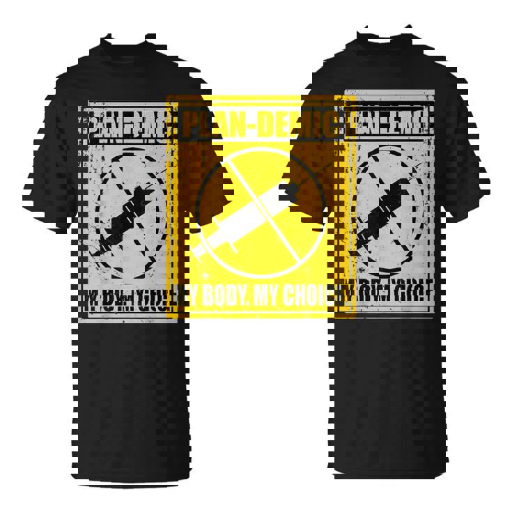 Plan-Demic My Body My Choice Plan Demic Plandemic T-Shirt | Mazezy
