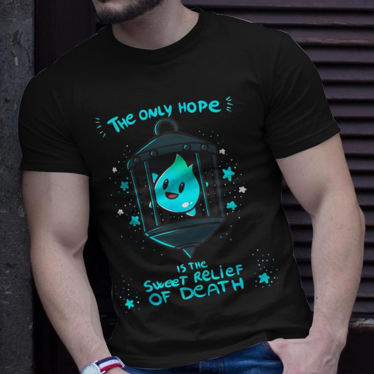 The Only Hope Is The Sweet Relief Of Death Unisex T-Shirt | Mazezy