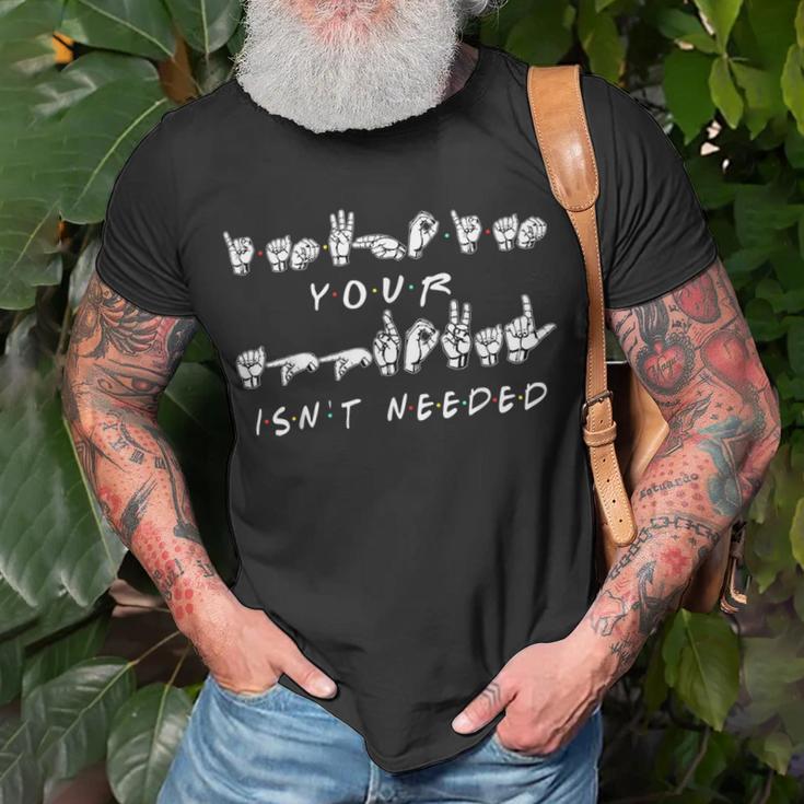 I Am Who I Am Your Approval Isn't Needed Asl Sign Language T-Shirt | Mazezy
