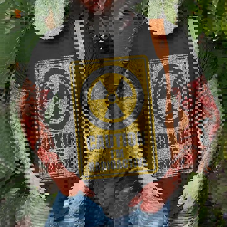 Caution Im Radioactive Radiation Therapy Chemo Xray Unisex T-Shirt | Mazezy