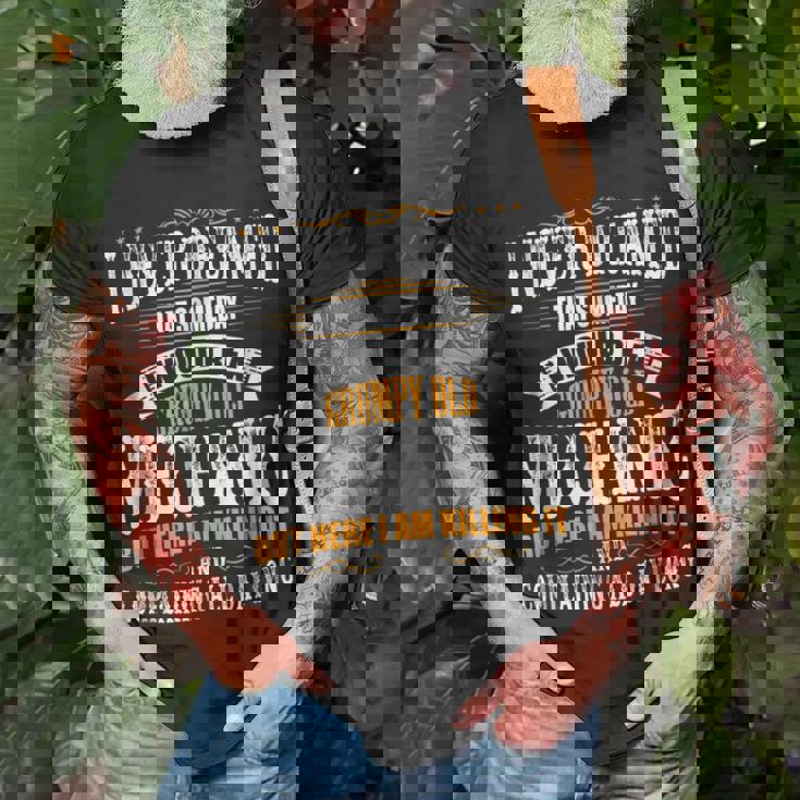 Mechanic Grumpy Old Killing It Unisex T-Shirt | Mazezy