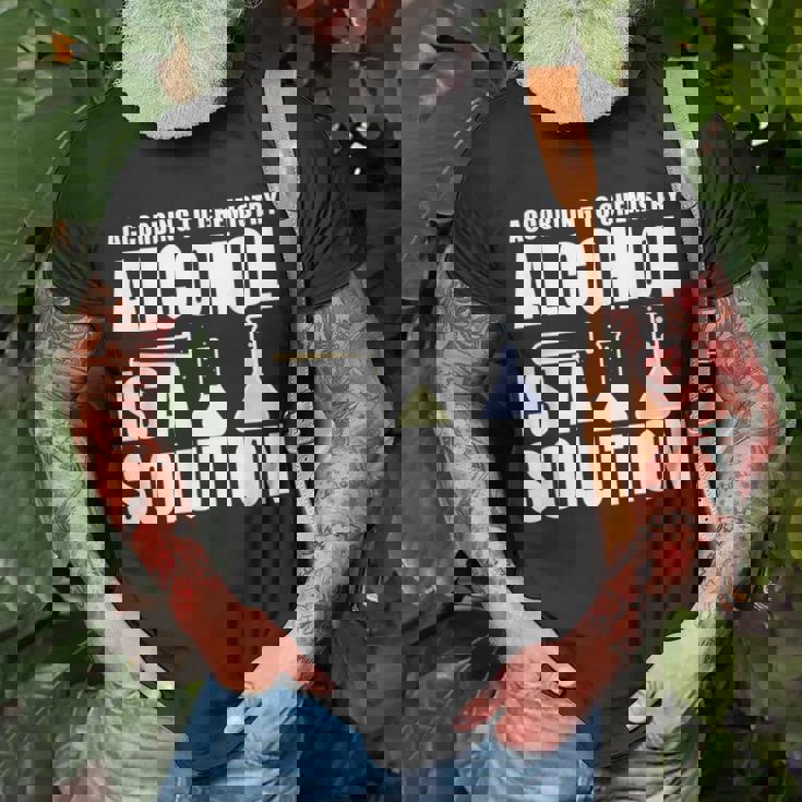 Science Fact Alcohol Is A Solution Afterall Unisex T-Shirt | Mazezy