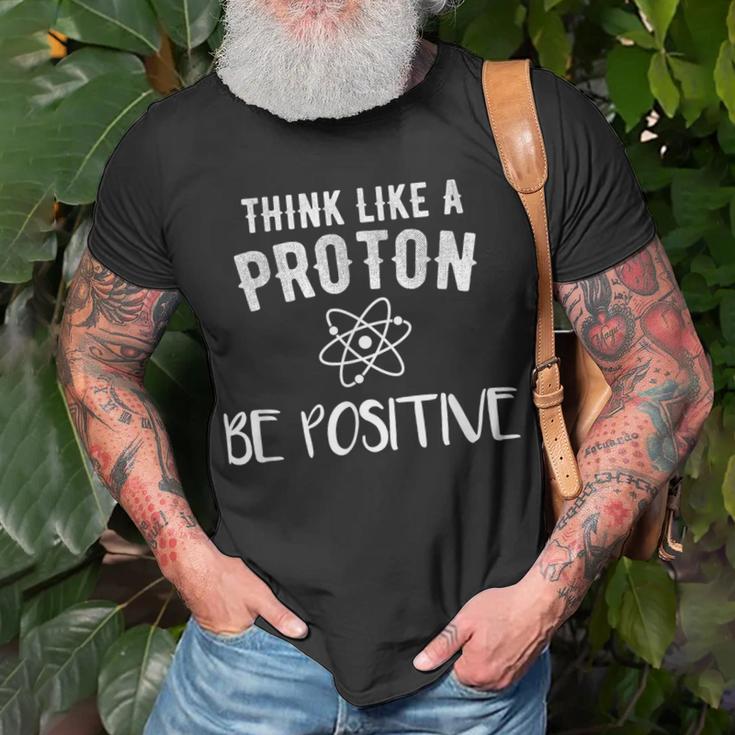 Think Like A Proton Be Positive Science Motivational T-Shirt | Mazezy